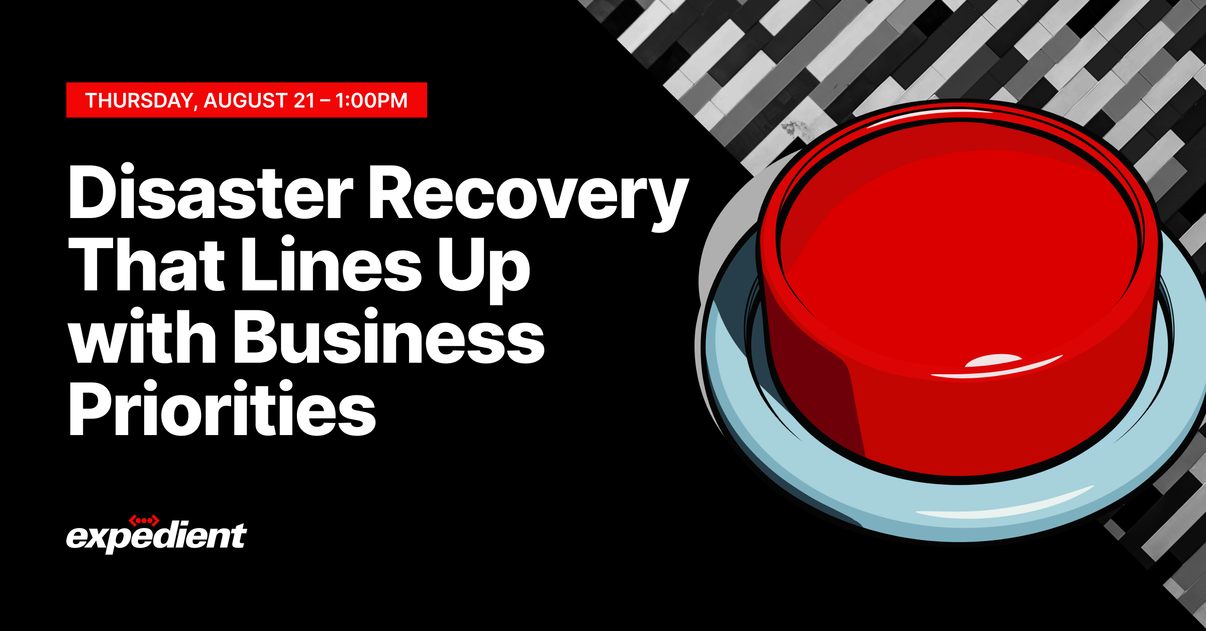 Disaster Recovery That Lines Up with Business Priorities - Expedient