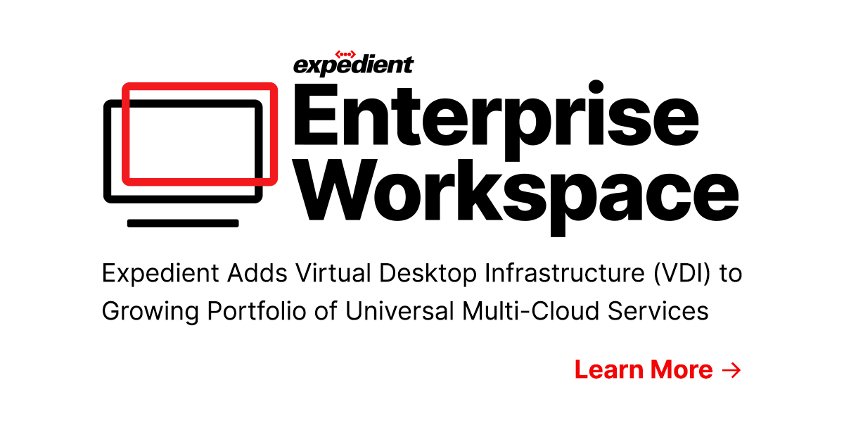 Expedient Adds Virtual Desktop Infrastructure (VDI) to Growing ...