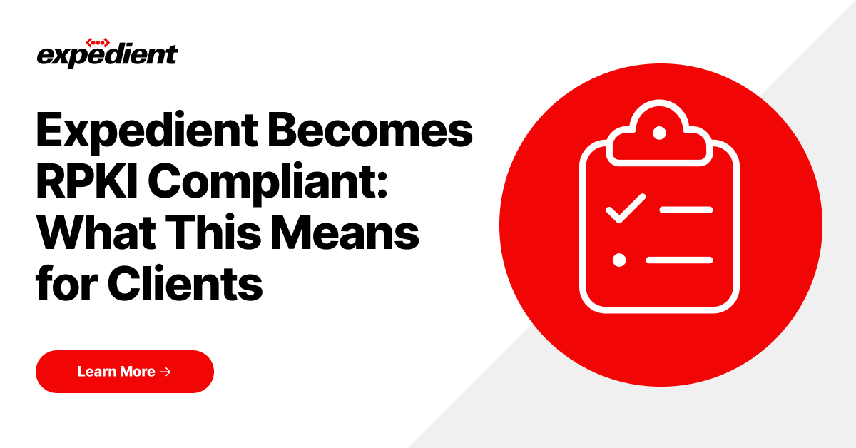 Expedient Becomes RPKI Compliant: What This Means for Clients - Expedient