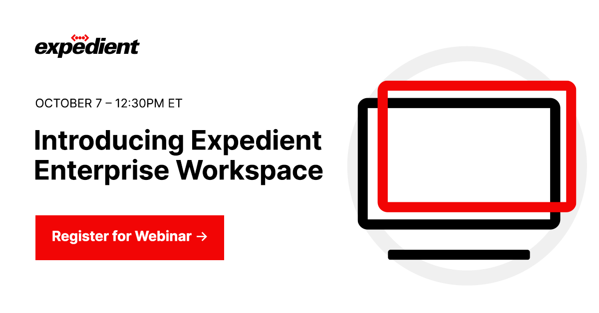Introducing Expedient Enterprise Workspace - Expedient