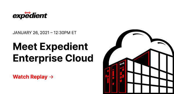 Meet Expedient Enterprise Cloud - Expedient