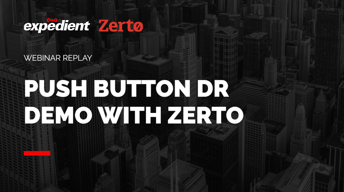 Disaster Recovery Demo with Zerto - Expedient